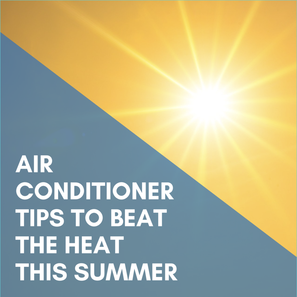 5 Air Conditioner Tips for Hot Weather | Blog | A-Abel