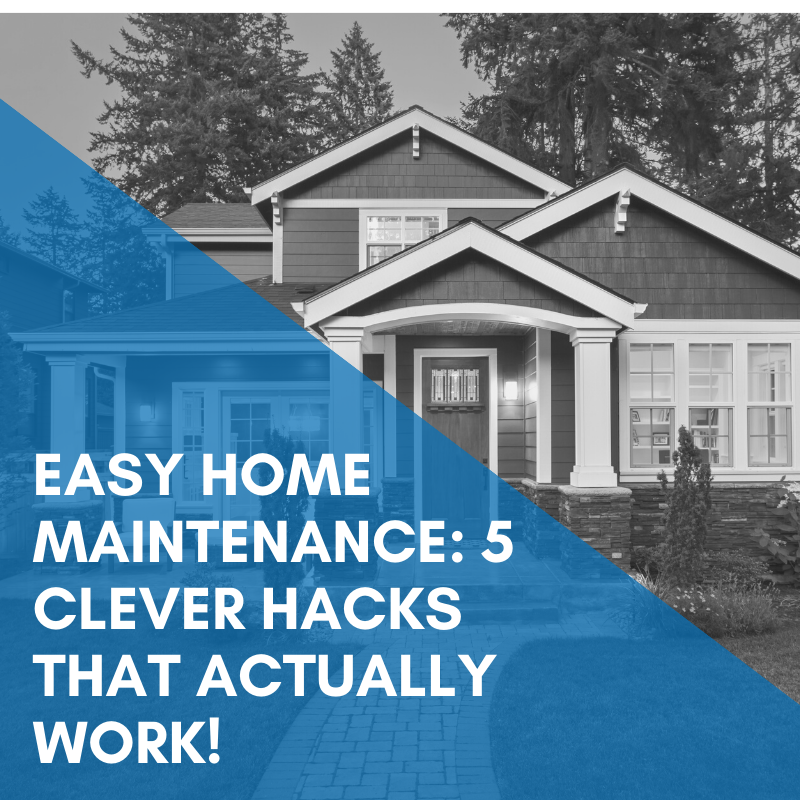 5 Clever Home Maintenance Hacks That Actually Work | A-Abel